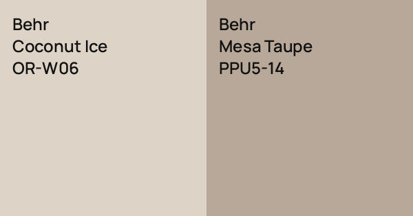 Behr Coconut Ice vs. Behr Mesa Taupe comparison