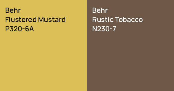 Behr Flustered Mustard vs. Behr Rustic Tobacco comparison
