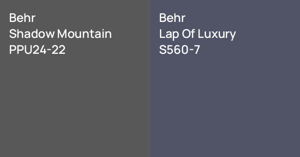 Behr Shadow Mountain vs. Behr Lap Of Luxury comparison