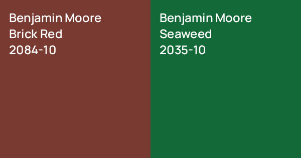 Benjamin Moore Brick Red vs. Benjamin Moore Seaweed comparison