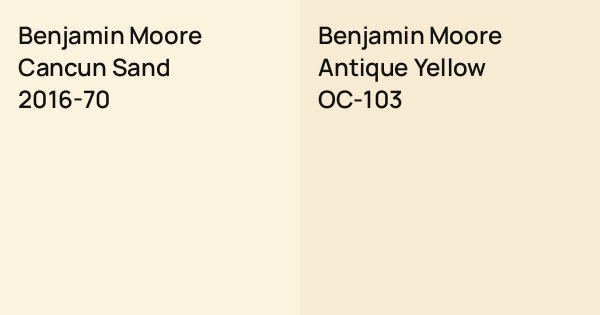 Benjamin Moore Cancun Sand vs. Benjamin Moore Antique Yellow comparison