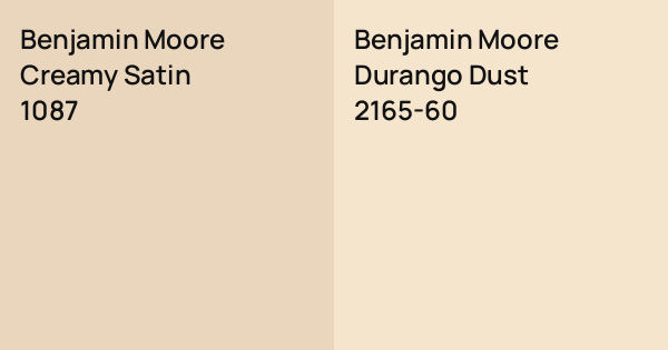 Benjamin Moore Creamy Satin vs. Benjamin Moore Durango Dust comparison