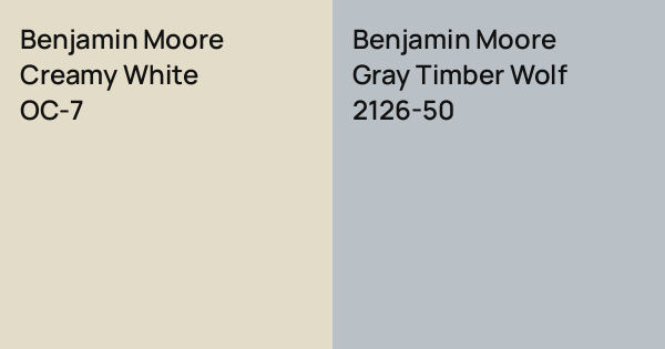 Benjamin Moore Creamy White vs. Benjamin Moore Gray Timber Wolf comparison