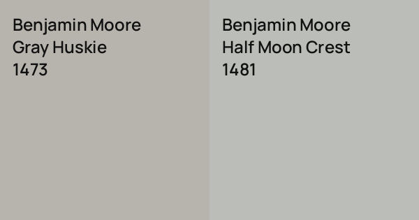 Benjamin Moore Gray Huskie vs. Benjamin Moore Half Moon Crest comparison