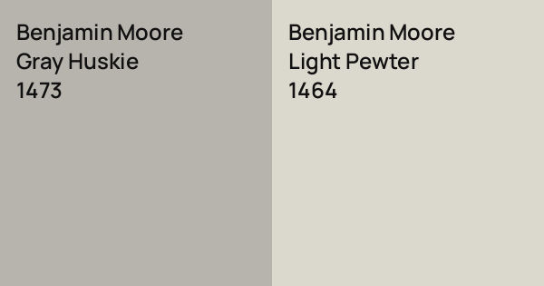 Benjamin Moore Gray Huskie vs. Benjamin Moore Light Pewter comparison