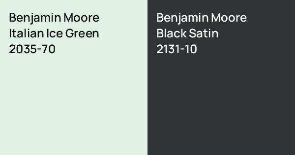 Benjamin Moore Italian Ice Green vs. Benjamin Moore Black Satin comparison
