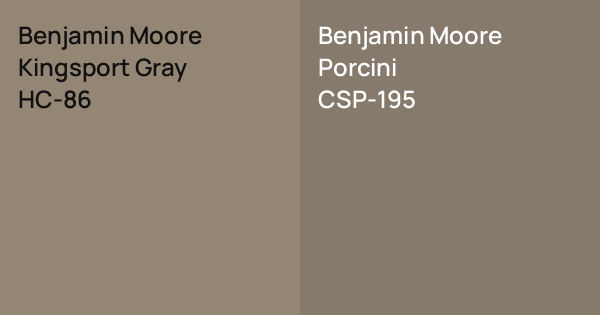 Benjamin Moore Kingsport Gray vs. Benjamin Moore Porcini comparison