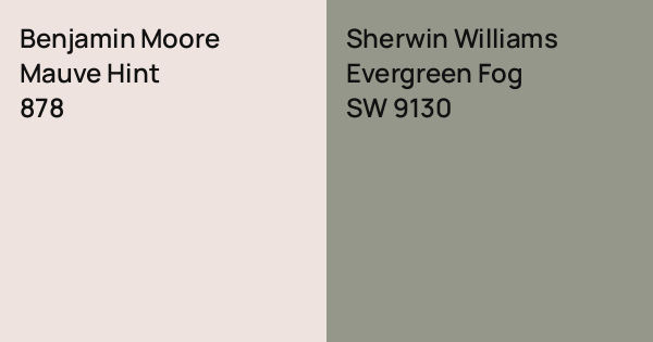 Benjamin Moore Mauve Hint vs. Sherwin Williams Evergreen Fog comparison