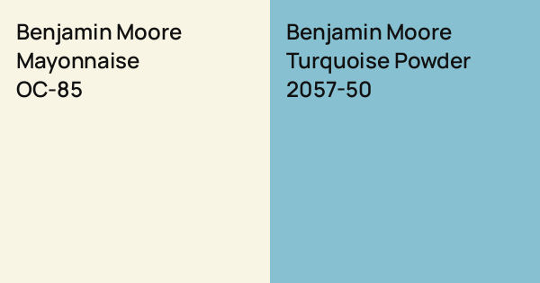 Benjamin Moore Mayonnaise vs. Benjamin Moore Turquoise Powder comparison