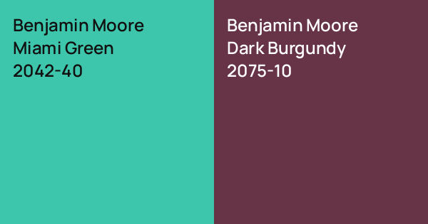 Benjamin Moore Miami Green vs. Benjamin Moore Dark Burgundy comparison