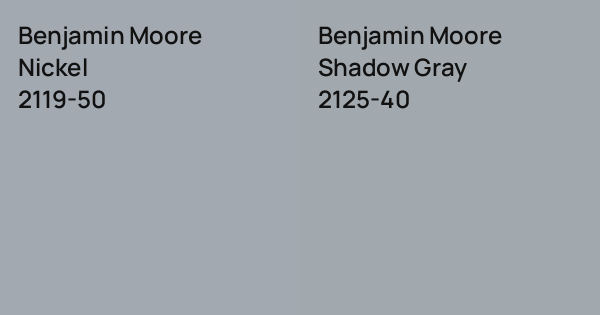 Benjamin Moore Nickel vs. Benjamin Moore Shadow Gray comparison