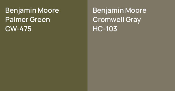 Benjamin Moore Palmer Green vs. Benjamin Moore Cromwell Gray comparison