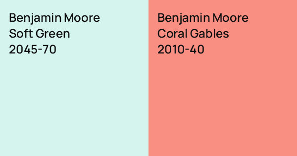 Benjamin Moore Soft Green vs. Benjamin Moore Coral Gables comparison