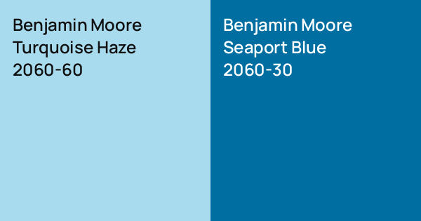 Benjamin Moore Turquoise Haze vs. Benjamin Moore Seaport Blue comparison