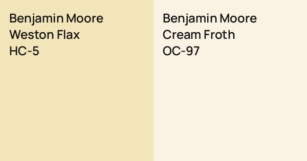 Benjamin Moore Weston Flax vs. Benjamin Moore Cream Froth comparison