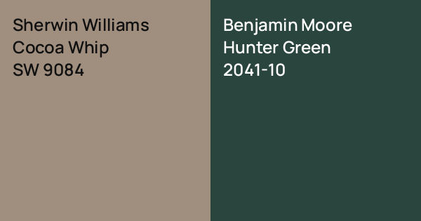 Sherwin Williams Cocoa Whip vs. Benjamin Moore Hunter Green comparison