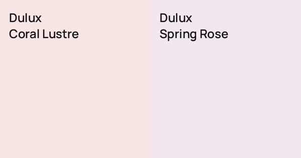 Dulux Coral Lustre vs. Dulux Spring Rose comparison