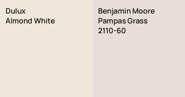 Dulux Almond White vs. Benjamin Moore Pampas Grass comparison