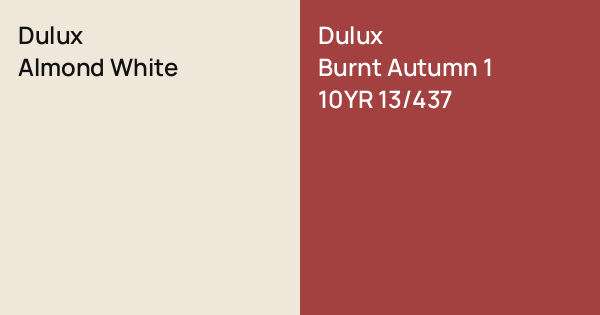 Dulux Almond White vs. Dulux Burnt Autumn 1 comparison