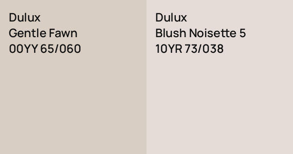 Dulux Gentle Fawn vs. Dulux Blush Noisette 5 comparison