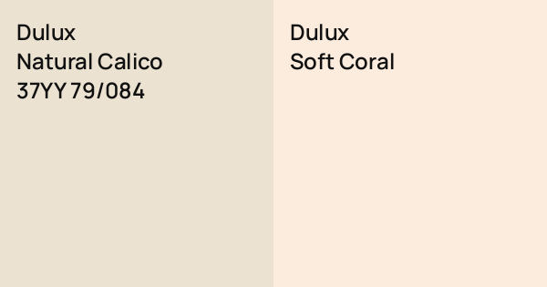 Dulux Natural Calico vs. Dulux Soft Coral comparison