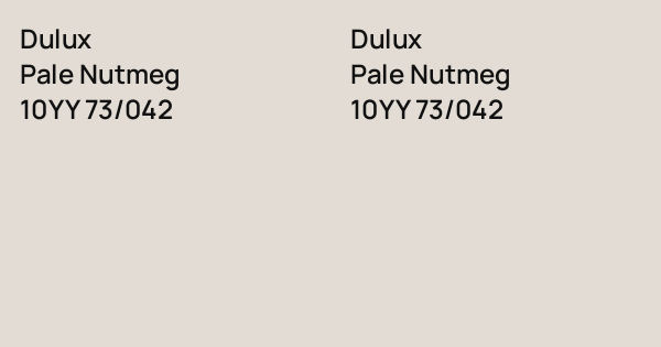 Dulux Pale Nutmeg vs. Dulux Pale Nutmeg comparison