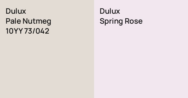 Dulux Pale Nutmeg vs. Dulux Spring Rose comparison