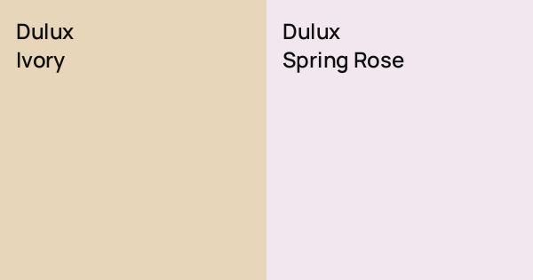 Dulux Ivory vs. Dulux Spring Rose comparison