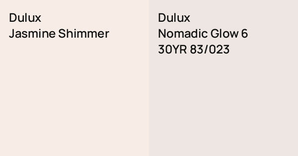 Dulux Jasmine Shimmer vs. Dulux Nomadic Glow 6 comparison