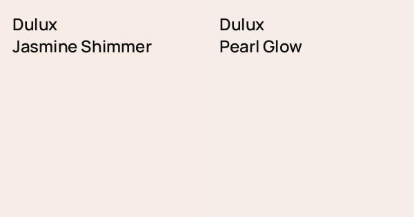 Dulux Jasmine Shimmer vs. Dulux Pearl Glow comparison