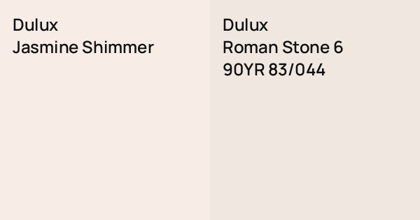 Dulux Jasmine Shimmer vs. Dulux Roman Stone 6 comparison