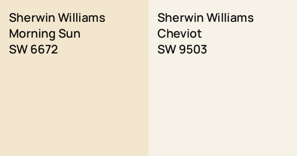 Sherwin Williams Morning Sun vs. Sherwin Williams Cheviot comparison
