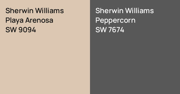 Sherwin Williams Playa Arenosa vs. Sherwin Williams Peppercorn comparison