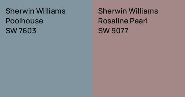 Sherwin Williams Poolhouse vs. Sherwin Williams Rosaline Pearl comparison