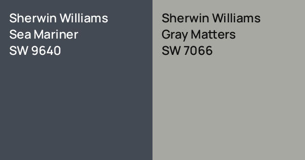 Sherwin Williams Sea Mariner vs. Sherwin Williams Gray Matters comparison