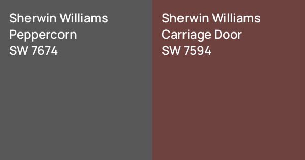 Sherwin Williams Peppercorn vs. Sherwin Williams Carriage Door comparison