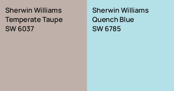 Sherwin Williams Temperate Taupe vs. Sherwin Williams Quench Blue ...