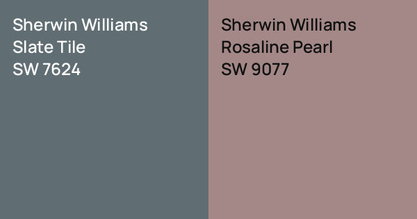 Sherwin Williams Slate Tile vs. Sherwin Williams Rosaline Pearl comparison
