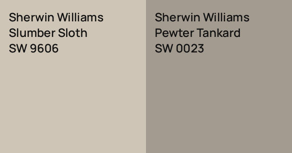 Sherwin Williams Slumber Sloth vs. Sherwin Williams Pewter Tankard ...