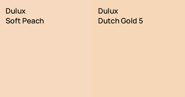 Dulux Soft Peach vs. Dulux Dutch Gold 5 comparison