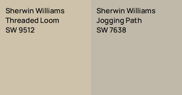 Sherwin Williams Threaded Loom vs. Sherwin Williams Jogging Path comparison