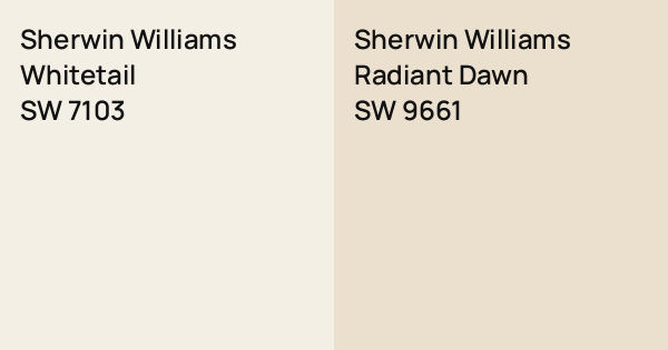 Sherwin Williams Whitetail vs. Sherwin Williams Radiant Dawn comparison