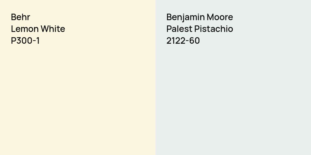 Behr Lemon White vs. Benjamin Moore Palest Pistachio comparison