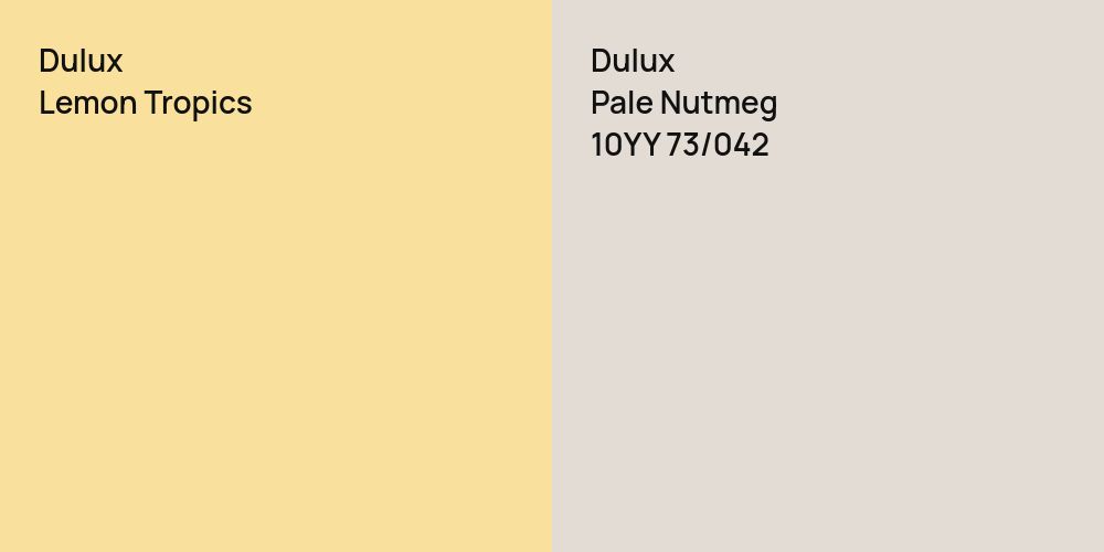 Dulux Lemon Tropics vs. Dulux Pale Nutmeg comparison